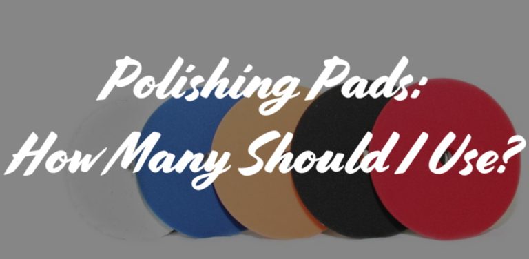 Polishing Pads: How Many Should I Use? – Ask a Pro Blog