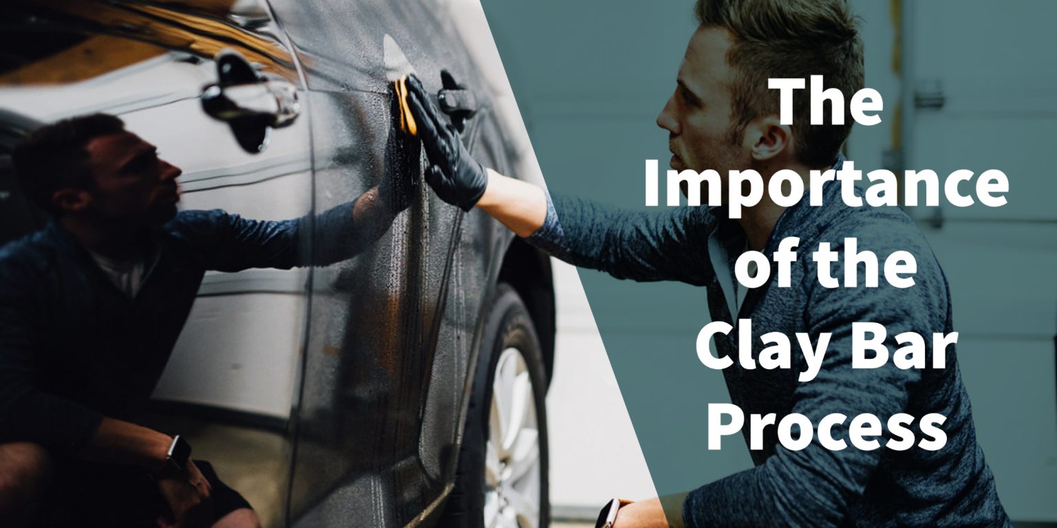 The Importance of the Clay Bar Process – Ask a Pro Blog