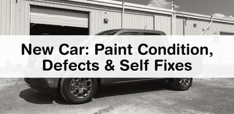 New Car: Paint Condition, Defects & Self Fixes – Ask a Pro Blog