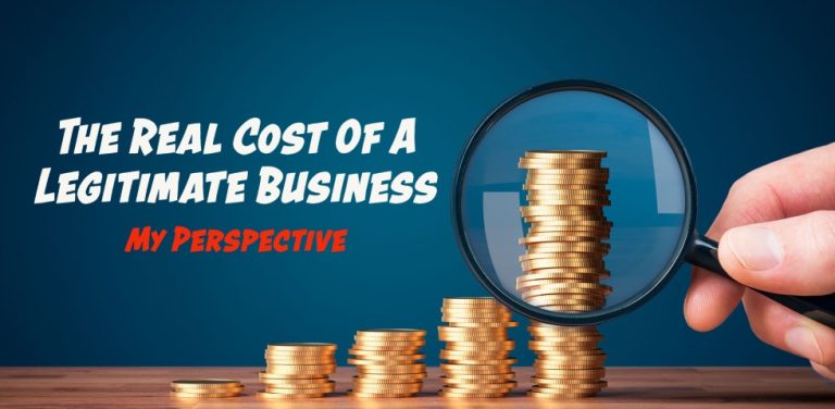 The Real Cost Of A Legitimate Business – My Perspective – Ask a Pro Blog