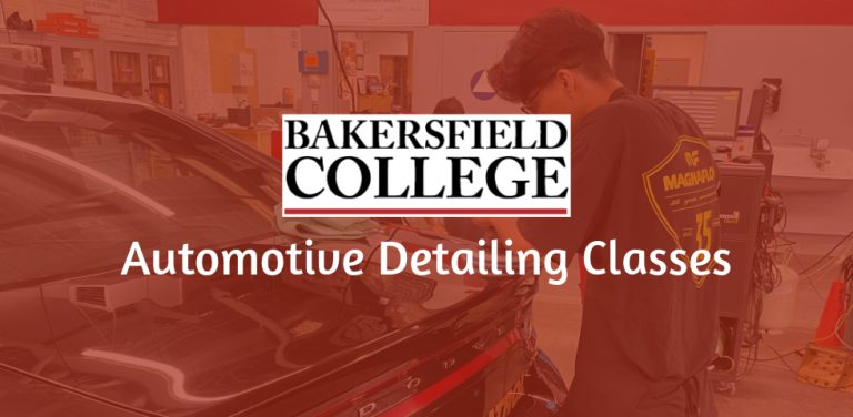 Automotive Detailing Classes at Bakersfield College – Ask a Pro Blog